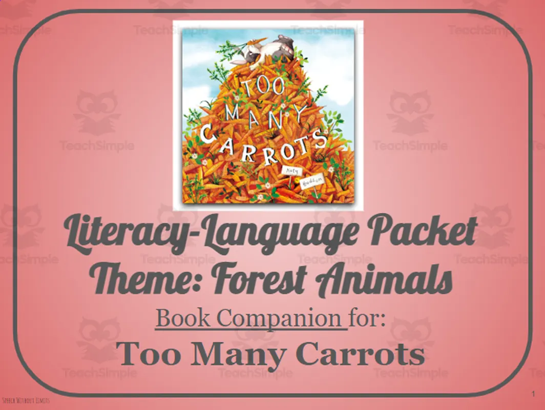 Too Many Carrots: Language-Literacy Book Companion Packet by Teach Simple
