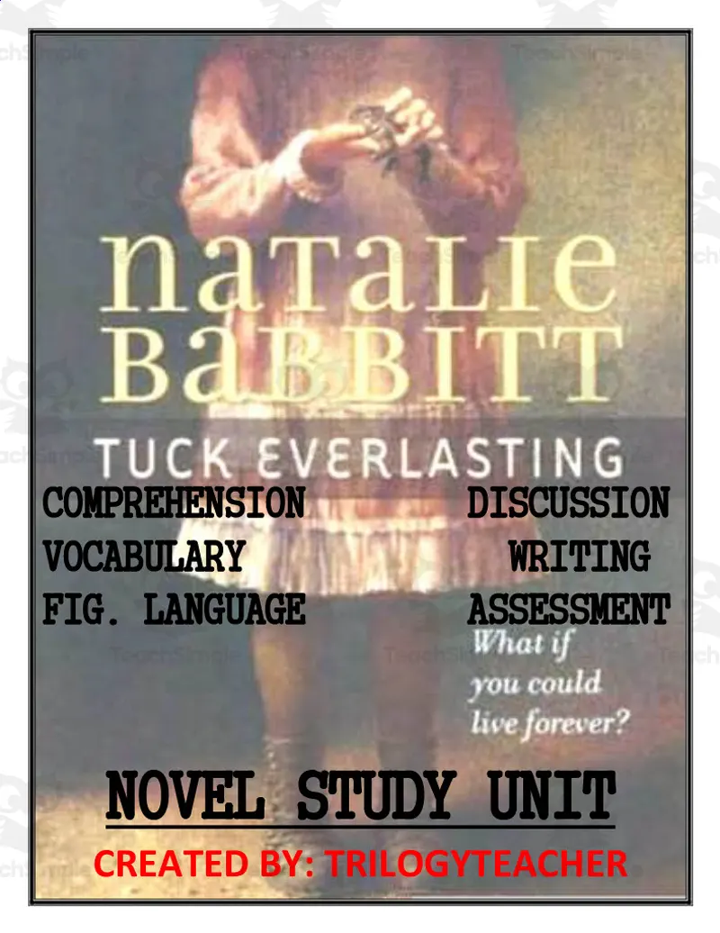 Tuck Everlasting Novel Study Unit by Teach Simple