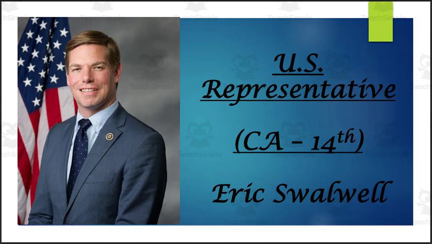 U.S. Representative Eric Swalwell (CA - 14th) BIO PPT by Teach Simple