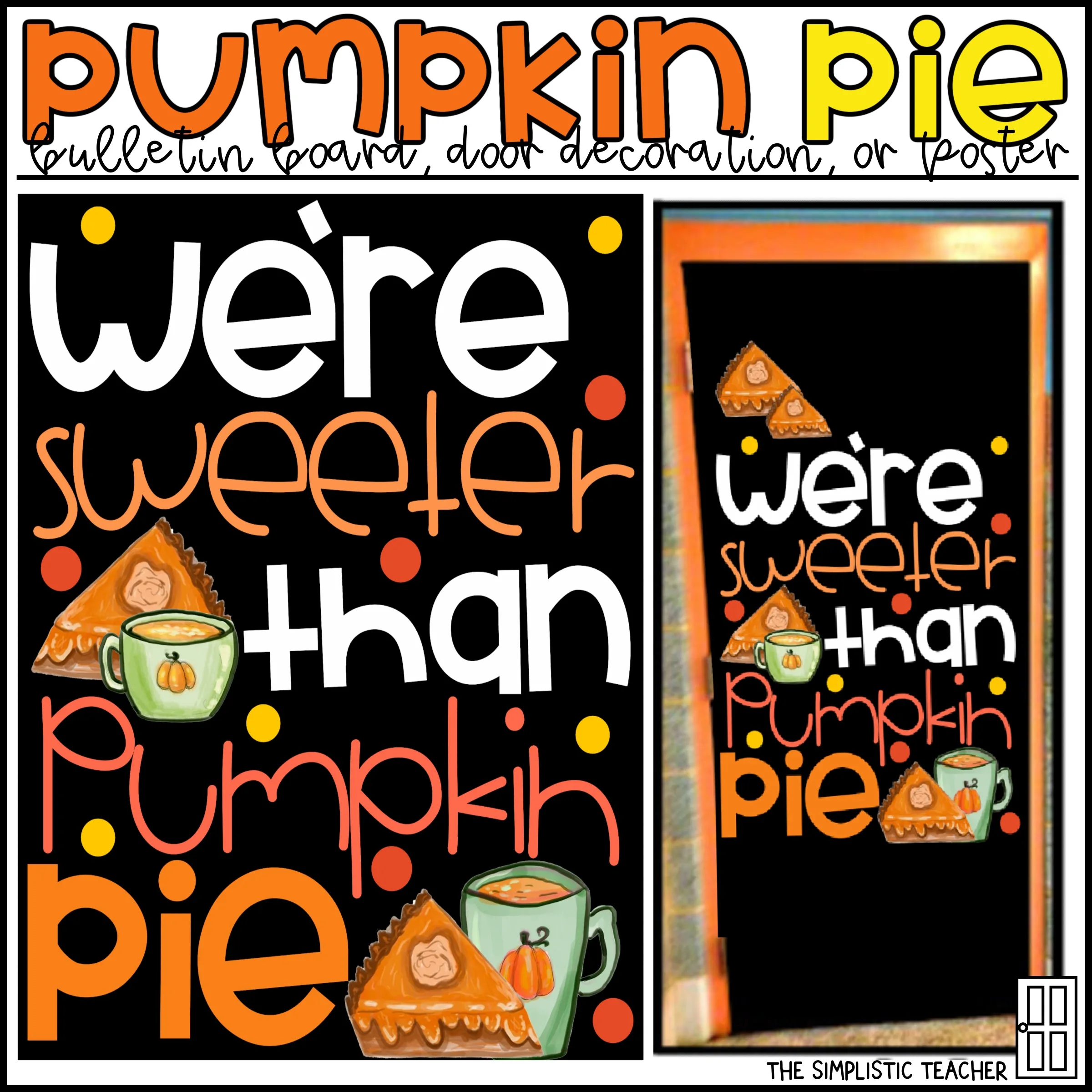 We're Sweeter Than Pumpkin Pie Fall Bulletin Board, Door Decoration, or ...