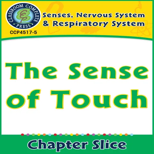 Senses, Nervous & Respiratory Systems: The Sense of Touch Gr. 5-8 by ...