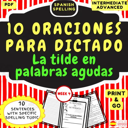 SPANISH SPELLING DICTATION NO PREP WEEK 4 La tilde en palabras agudas ...