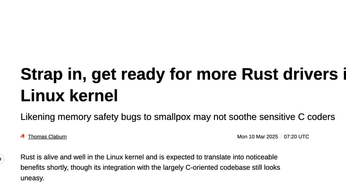 様々な軋轢を抱えつつもLinuxカーネルへのRust導入は進む — Rust製のドライバが今後メインラインカーネルに統合される見込み