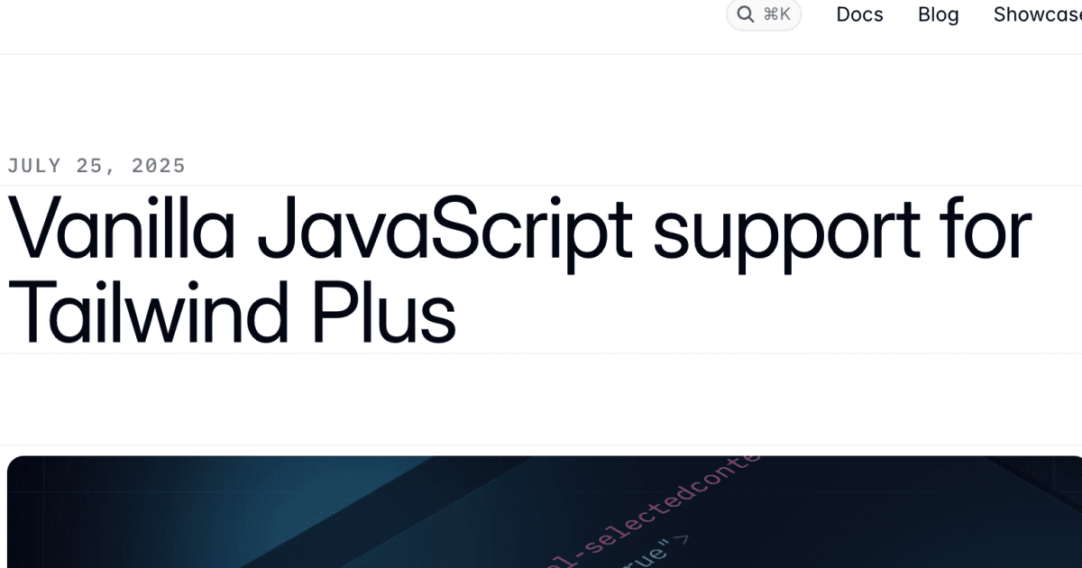 【海外記事紹介】Tailwind CSSがフレームワーク非依存のコンポーネント群を発表、「Web標準重視」「クライアントJS最小化」の潮流が明確化
