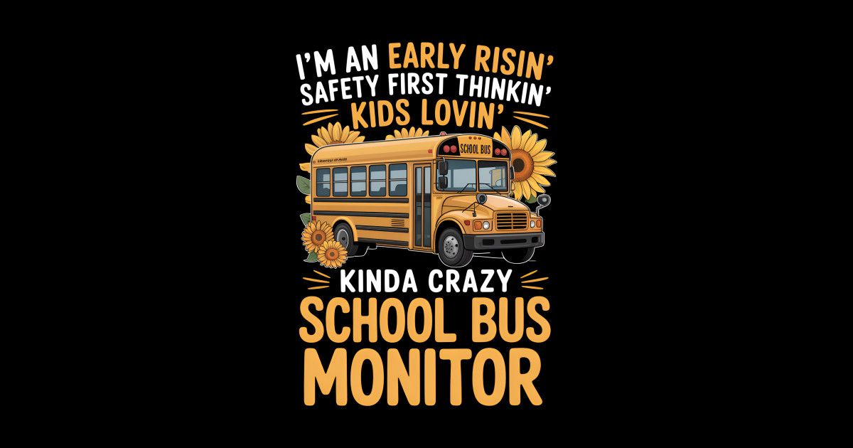 Crazy School Bus Monitor Appreciation Bus Monitor - School Bus ...