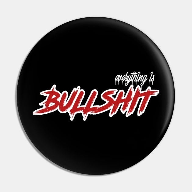 Everything Is Bullshit Quotes 13 Inspirational Quotes And Why They Are