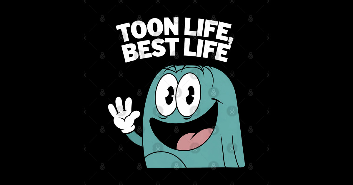Toon Life Best Life - Fun Cartoon Character - Cartoon Character ...