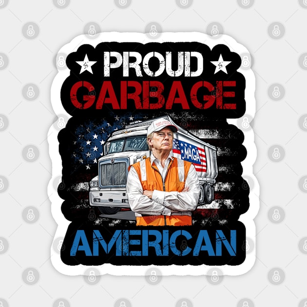 Proud MAGA Garbage Proud Garbage American Trump 2024 - Proud Garbage ...