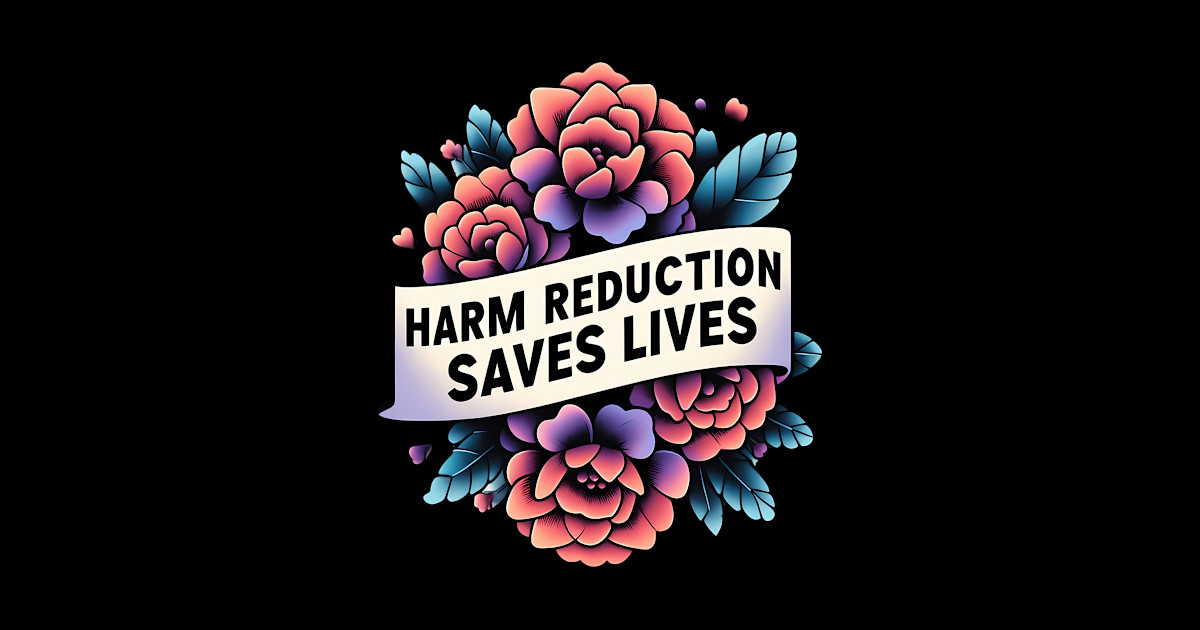Harm Reduction Saves Lives - Lifesaving Approach - Harm Reduction ...