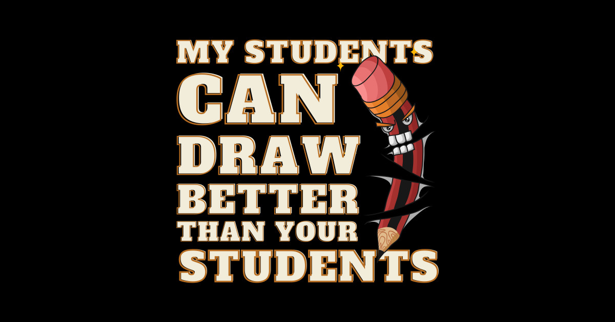 My Students Can Draw Better Than Your Students - Starving Artists ...