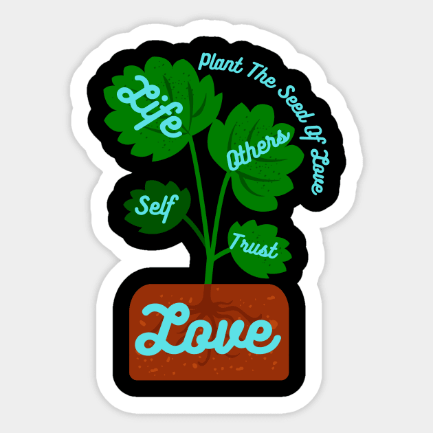 Plant The Seed - Inspirational - Sticker | TeePublic