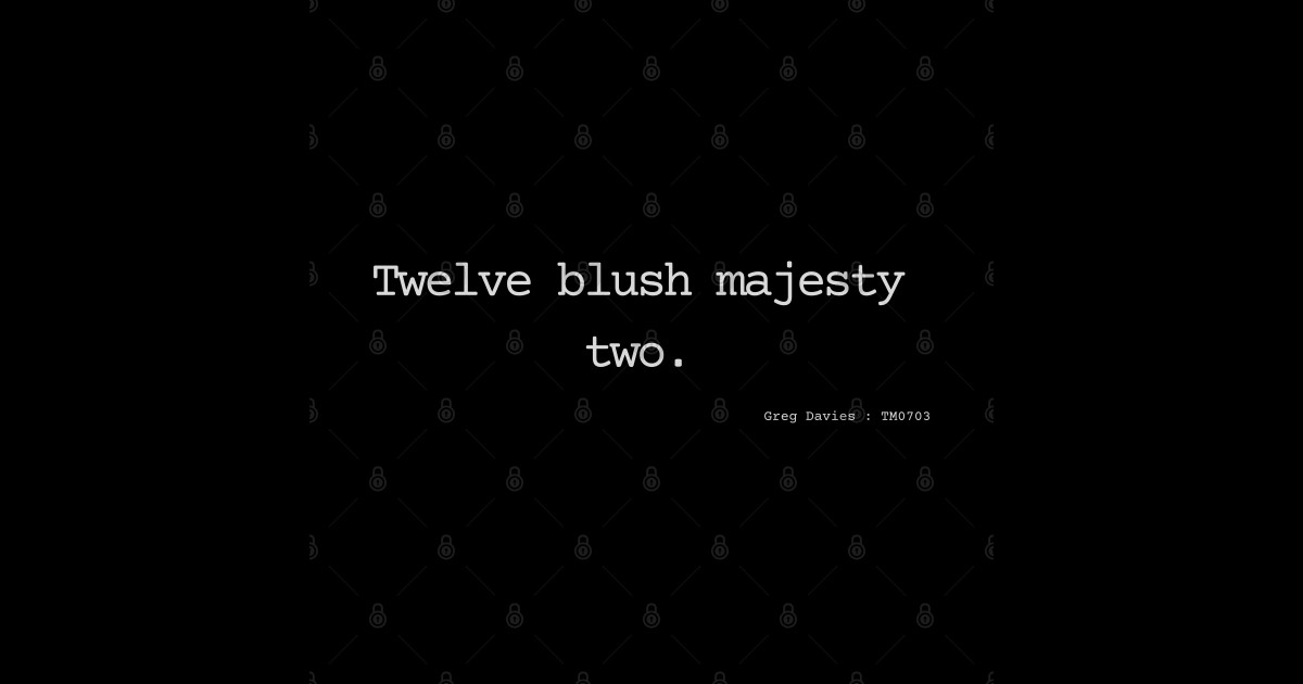 Twelve blush majesty two. - Taskmaster - Sticker | TeePublic
