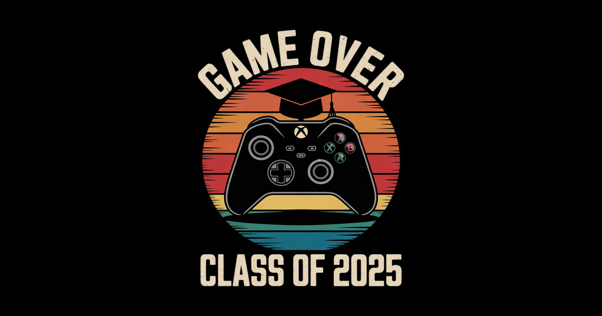 Class Of 2025 Senior Graduation Game Over For Gamer Student - Class Of ...