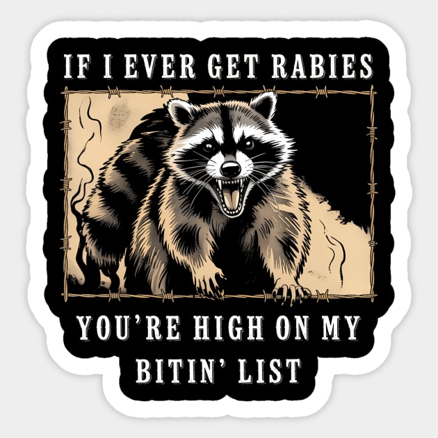 If I Ever Get Rabies You're High On My Bitin' List - Funny Biting List ...
