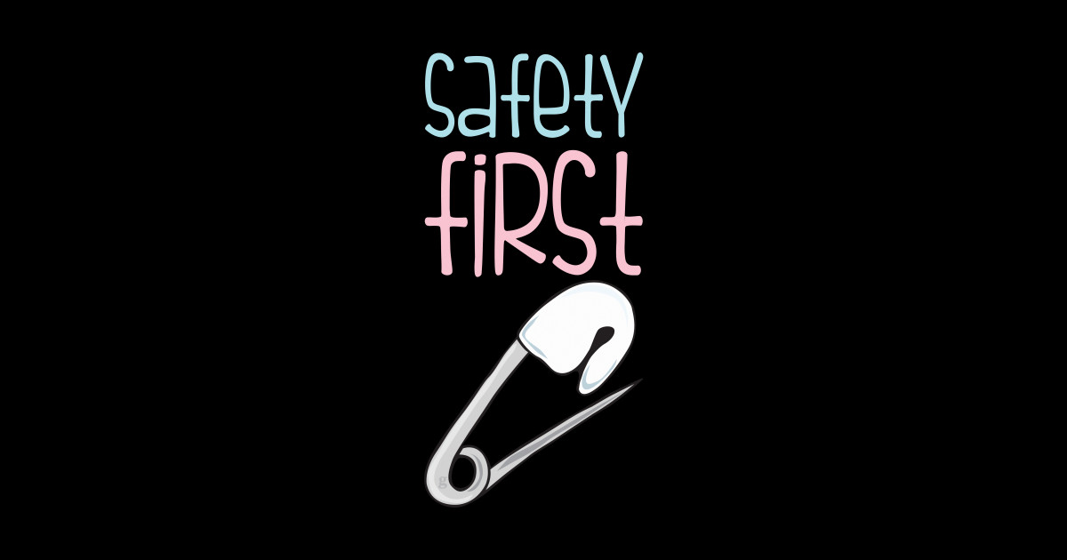 safety first! - Baby Safety Pin - Sticker | TeePublic