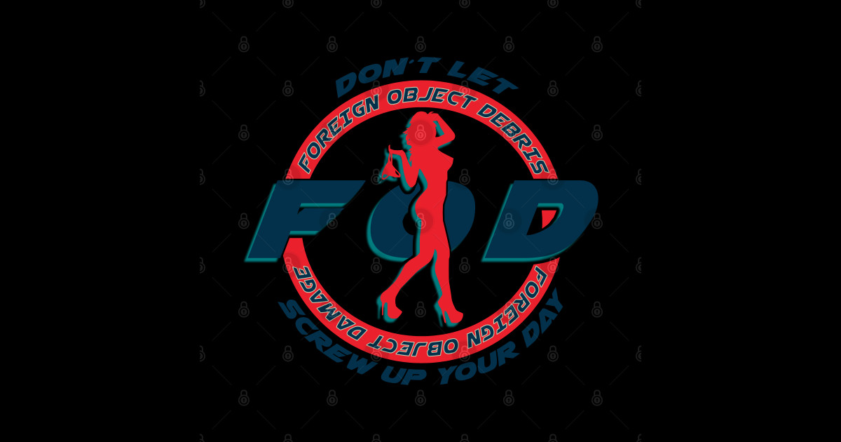 FOD Foreign Object Debris Sexy Warn Sign Aviation F.O.D. - Airport ...