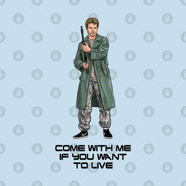 Come With Me If You Want To Live - Terminator - T-Shirt | TeePublic