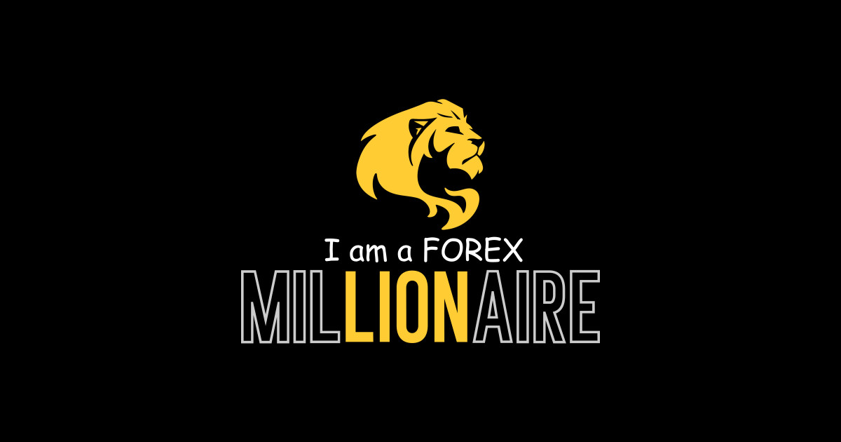 I am a FOREX Millionaire - Forex - Sticker | TeePublic