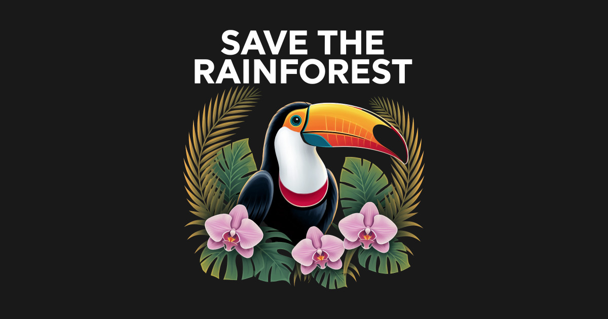 Save the Rain Forest Nature Conservation - Rain - T-Shirt | TeePublic