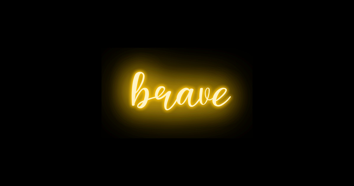brave word typography positive word positive descriptive word ...