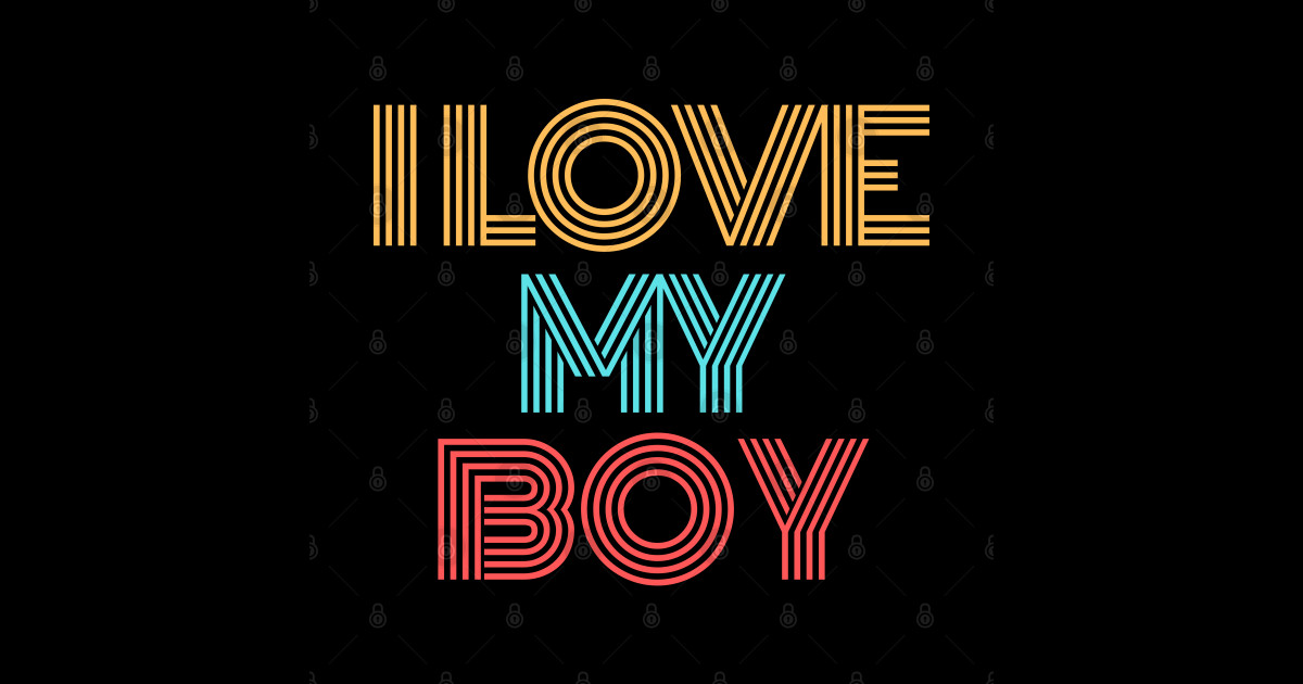 I Love my Boy - I Love My Boy - Sticker | TeePublic