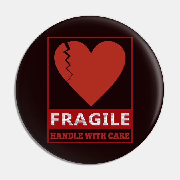 Fragile Label Handle with Care - Heart shape - Fragile - Pin | TeePublic