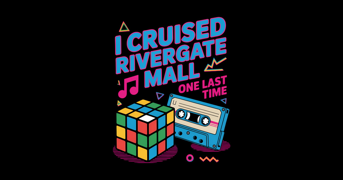 I Cruised The Mall One Last Time Rivergate - Rivergate - Sticker ...