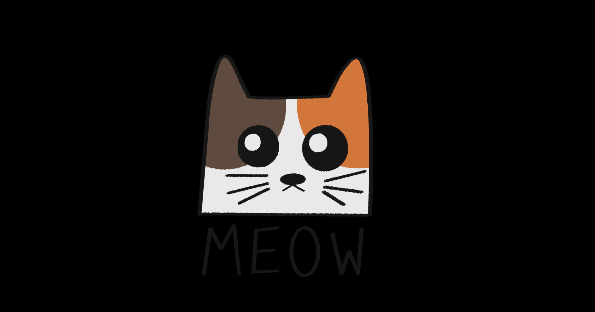 Calico Cat Meow - Cat - Posters and Art Prints | TeePublic