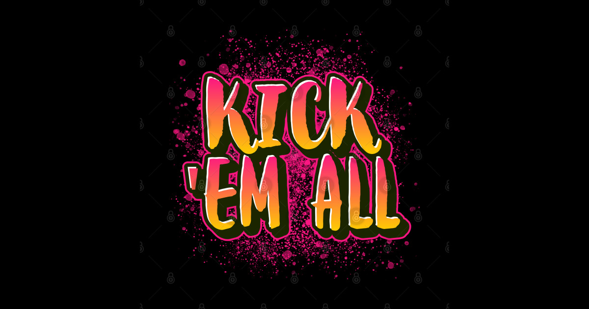 KICK 'EM ALL / Graffiti Logo - Graffiti - T-Shirt | TeePublic