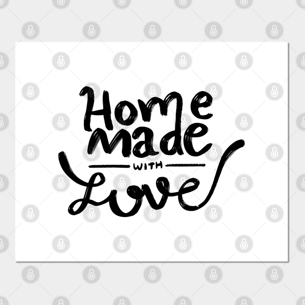 Home MAde With Love - Home Made With Love - Posters and Art Prints ...