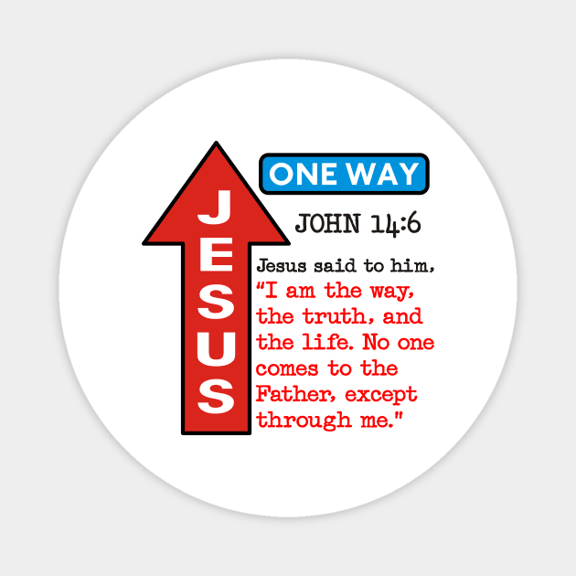 JESUS ONE WAY - Jesus One Way - Magnet | TeePublic