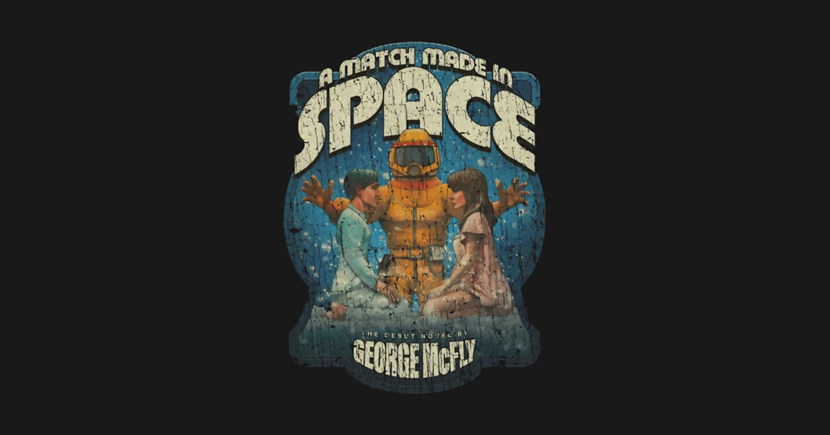 A Match Made In Space 1985 - Sci Fi - T-Shirt | TeePublic