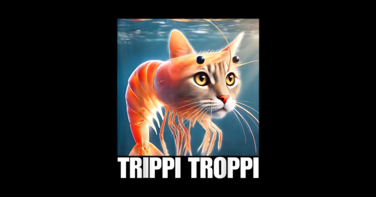 Trippi Troppi, Italian Brainrot Meme - Trippi Troppi - Sticker | TeePublic
