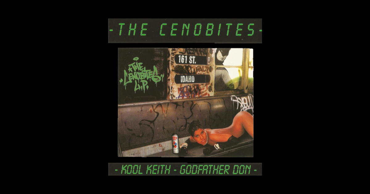 The Cenobites Kool Keith Godfather Don Underground Hip Hop 1993 - The ...