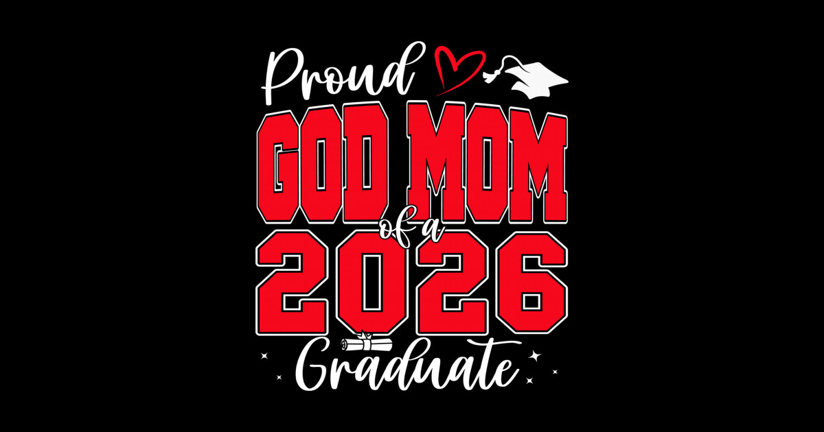 Proud GodMom of a Class of 2026 Graduate Gift - Godmom 2026 - Sticker ...