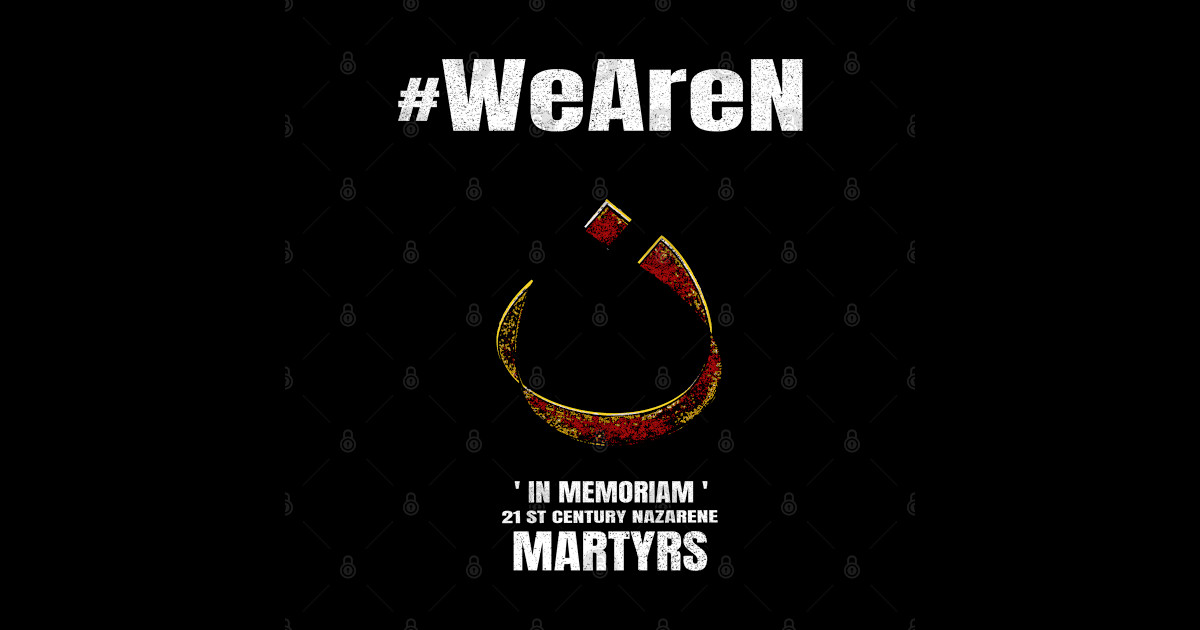 21 Century Nazarene Martyrs in Memoriam # We Are N - Martyrs - Sticker ...