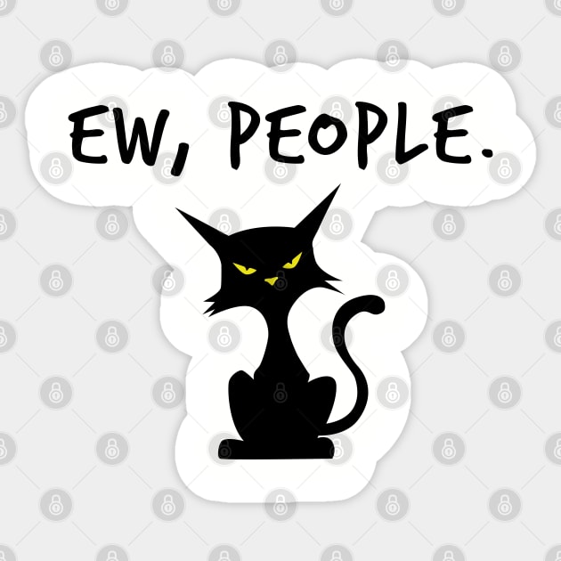 Ew, People. - Ew People - Sticker | TeePublic
