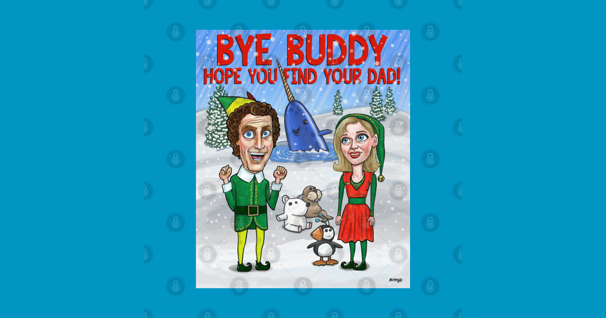 Bye Buddy - Elf - Posters and Art Prints | TeePublic