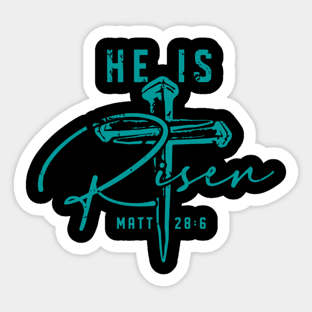 He is Risen - He Is Risen - Sticker | TeePublic