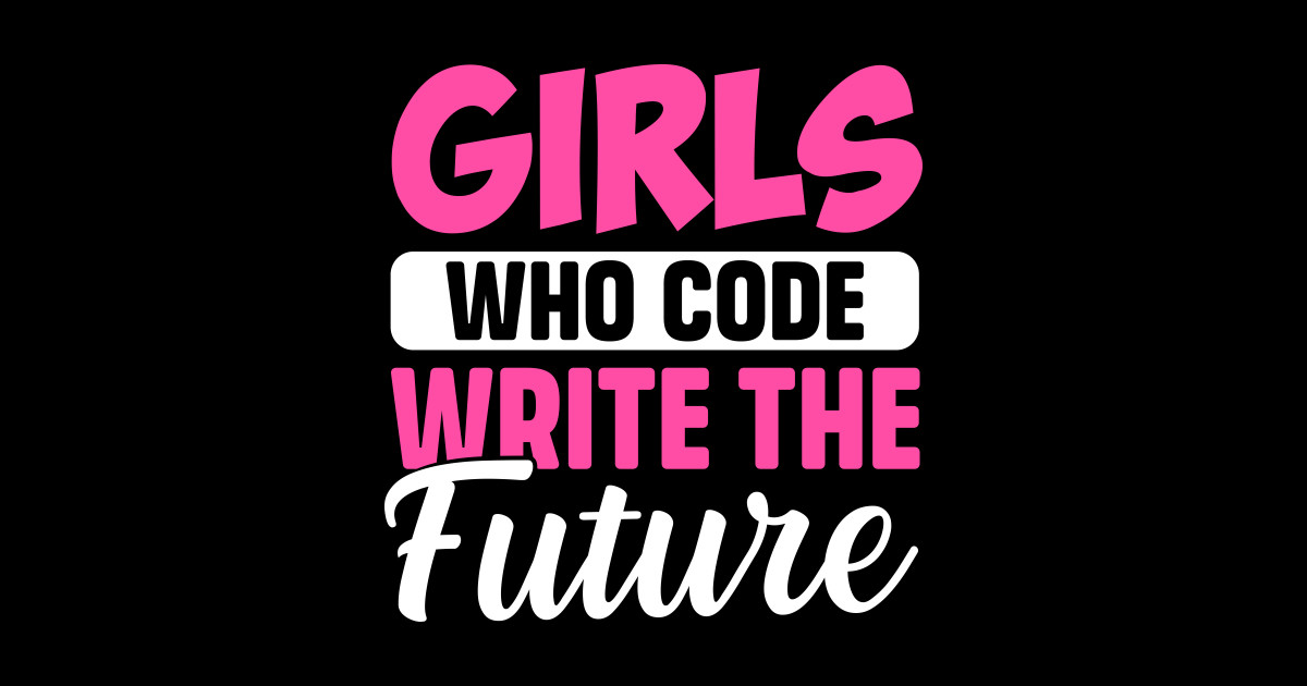 Girls Who Code write the future - Girls Who Code Write The Future ...