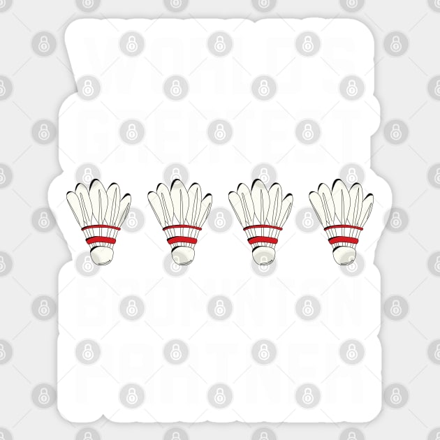 World's greatest Badminton partner cool Badminton player - Worlds ...