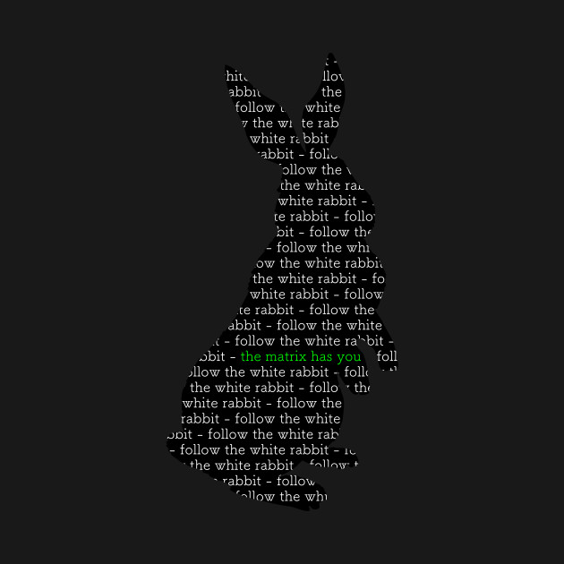 Follow The White Rabbit - The Matrix Has You - The Matrix - T-Shirt ...