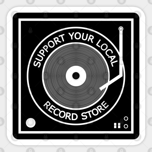 Support your local record store - Support Record - Sticker | TeePublic