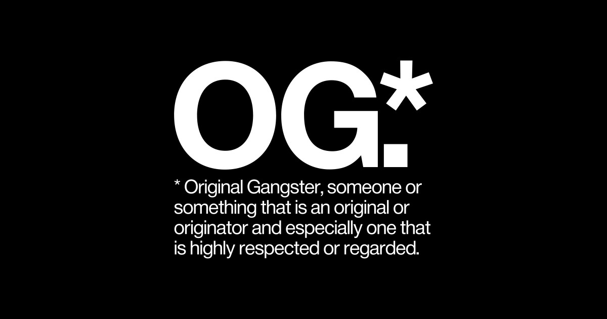 OG Definition - Og - Sticker | TeePublic
