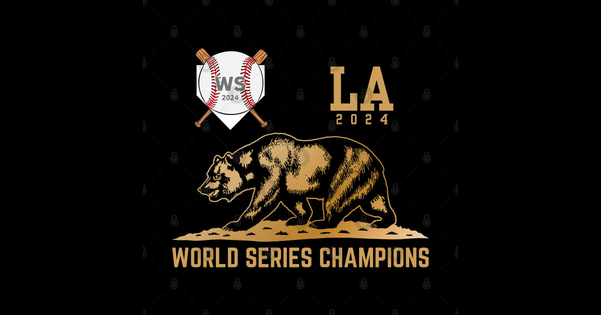 2024 World Series Champs California LA Baseball - World Series Champs ...
