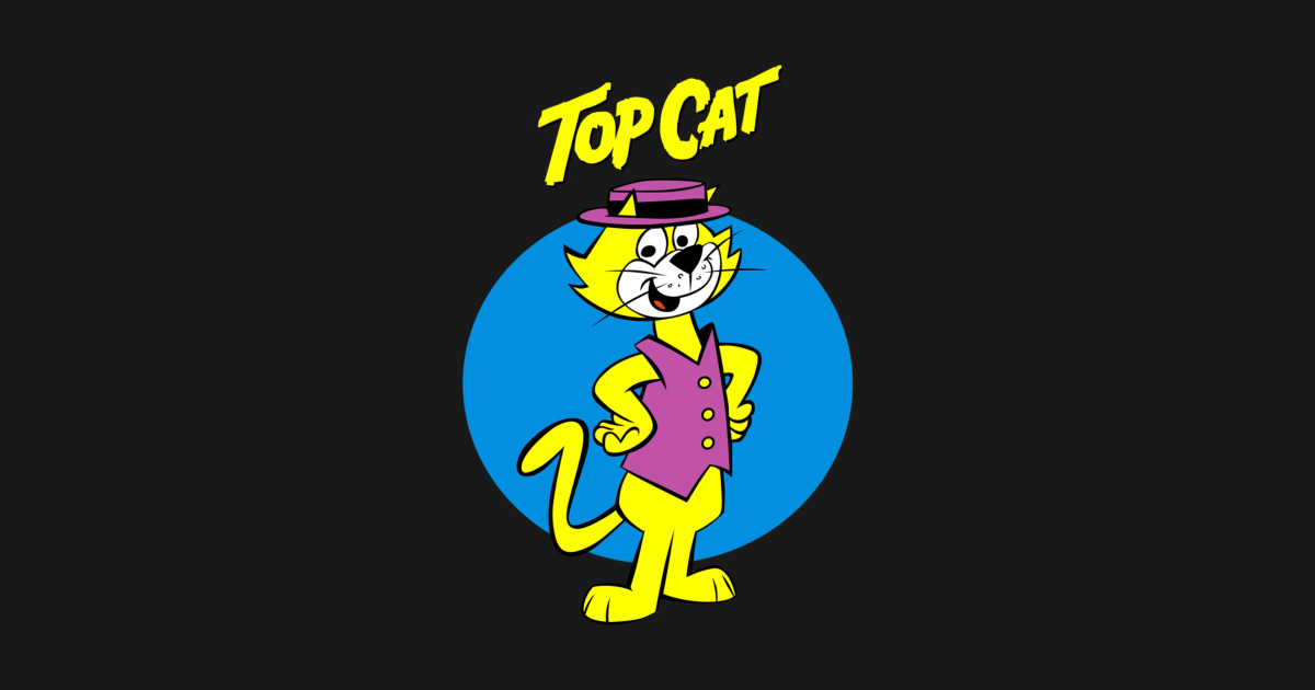 Top Cats Funny Cartoon - Top Cat - T-Shirt | TeePublic