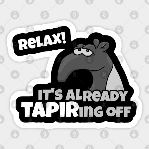 Relax, It's Tapering Off Funny Grumpy Tapir Humor - Tapir - Sticker ...