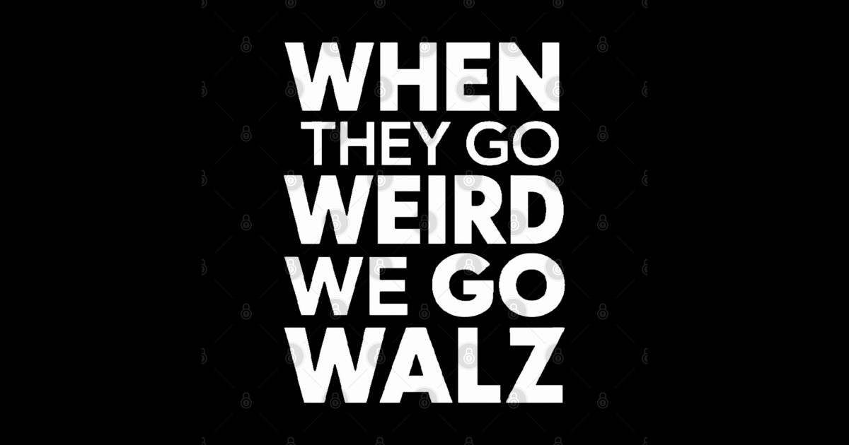 Tim Walz quote - Tim Walz - Sticker | TeePublic