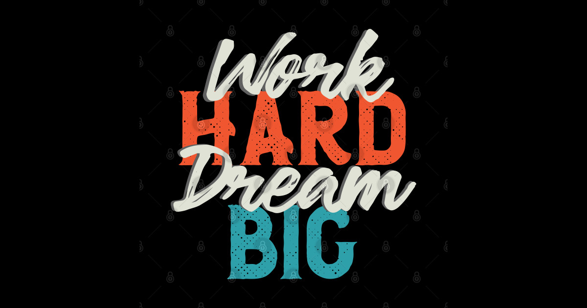 Work Hard Dream Big - Moti - Sticker | TeePublic