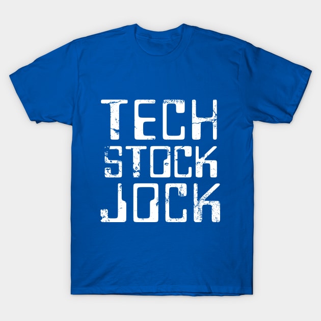 Tech Stock Jock (White) - Tech Investor - T-Shirt | TeePublic